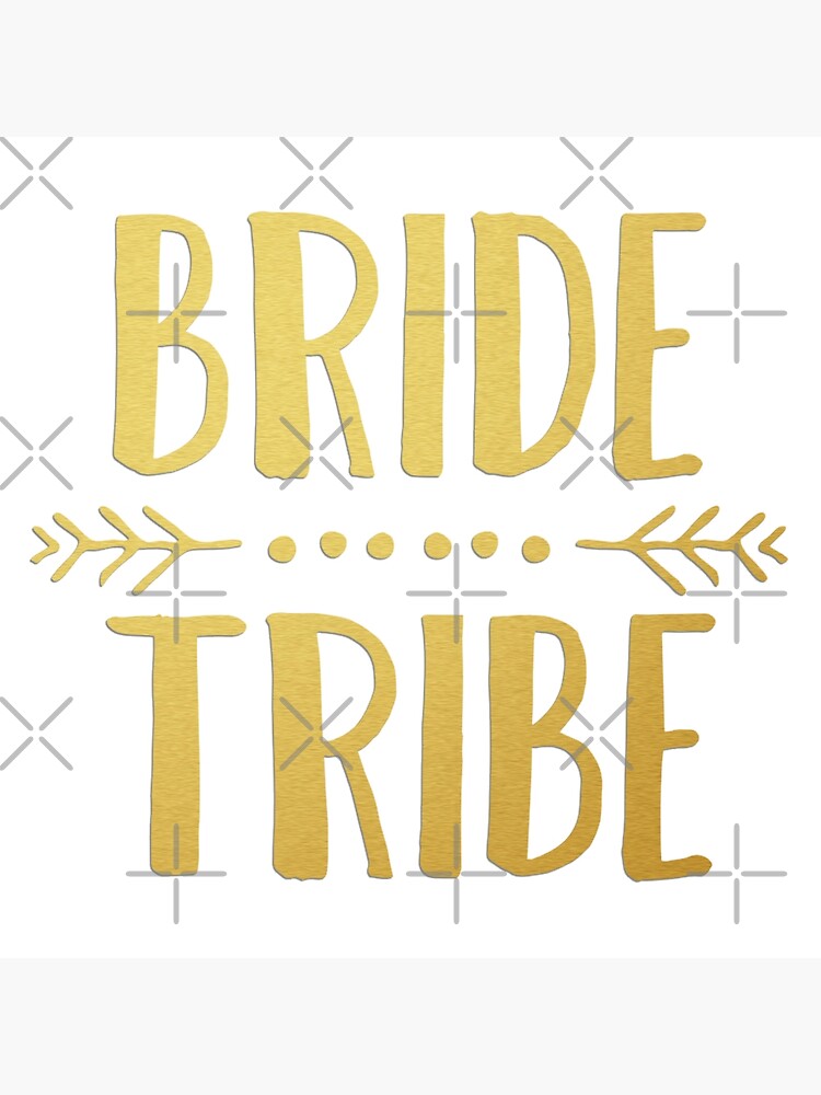 "Bride Tribe - Gold" Poster for Sale by Brides2Be | Redbubble