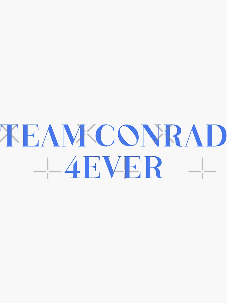 "Team conrad forever" Sticker for Sale by amoureuxinparis | Redbubble