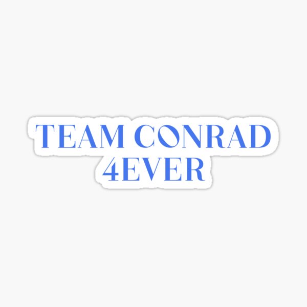 "Team conrad forever" Sticker for Sale by amoureuxinparis | Redbubble