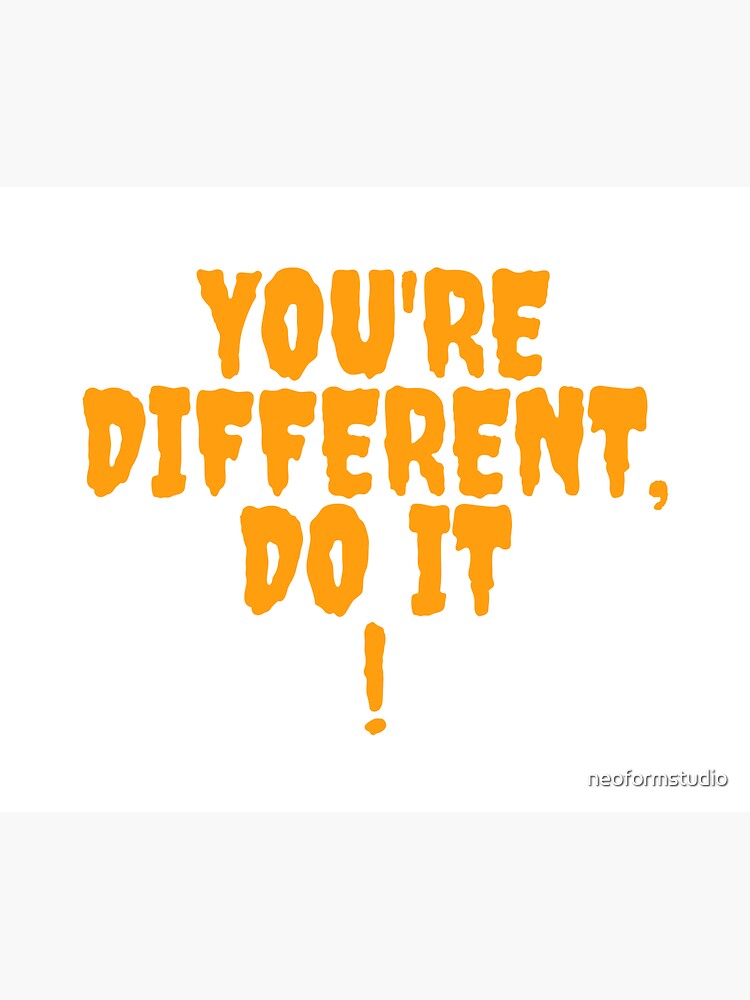 "T-Shirt You're different, do it Party Evening" Sticker for Sale by ...