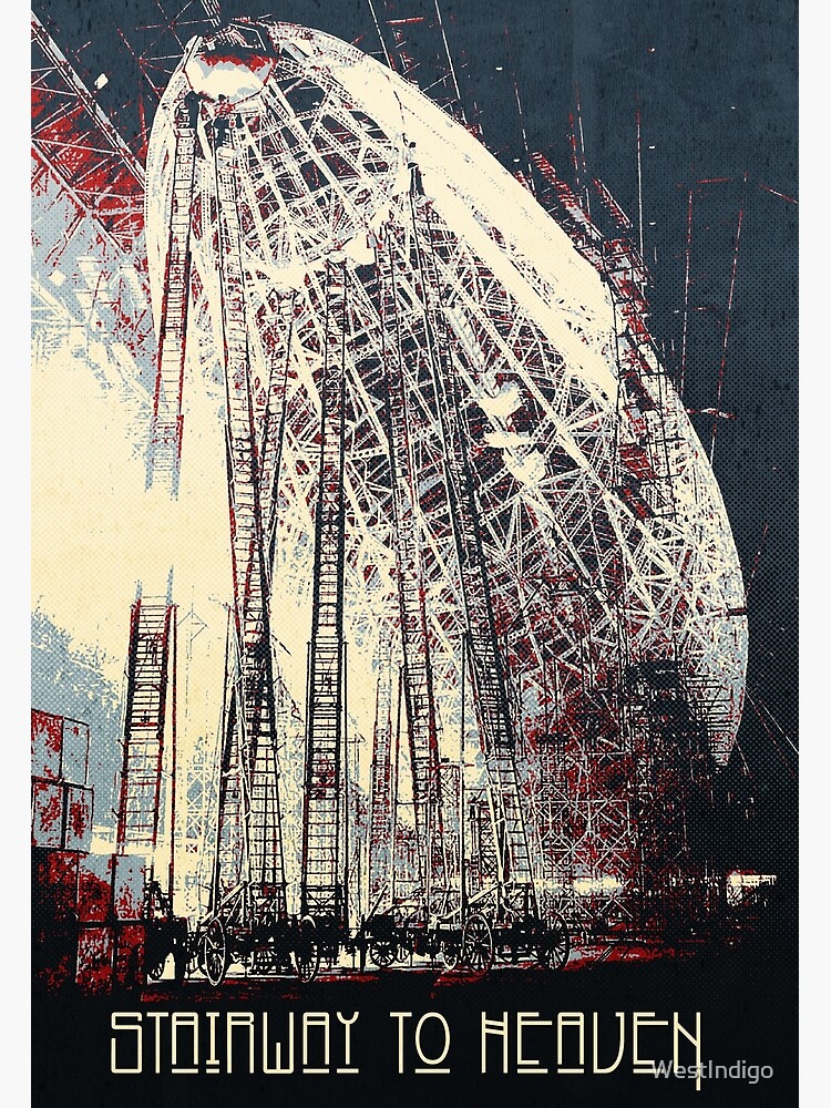 "Stairway to heaven Zeppelin under construction two tone " Poster for ...
