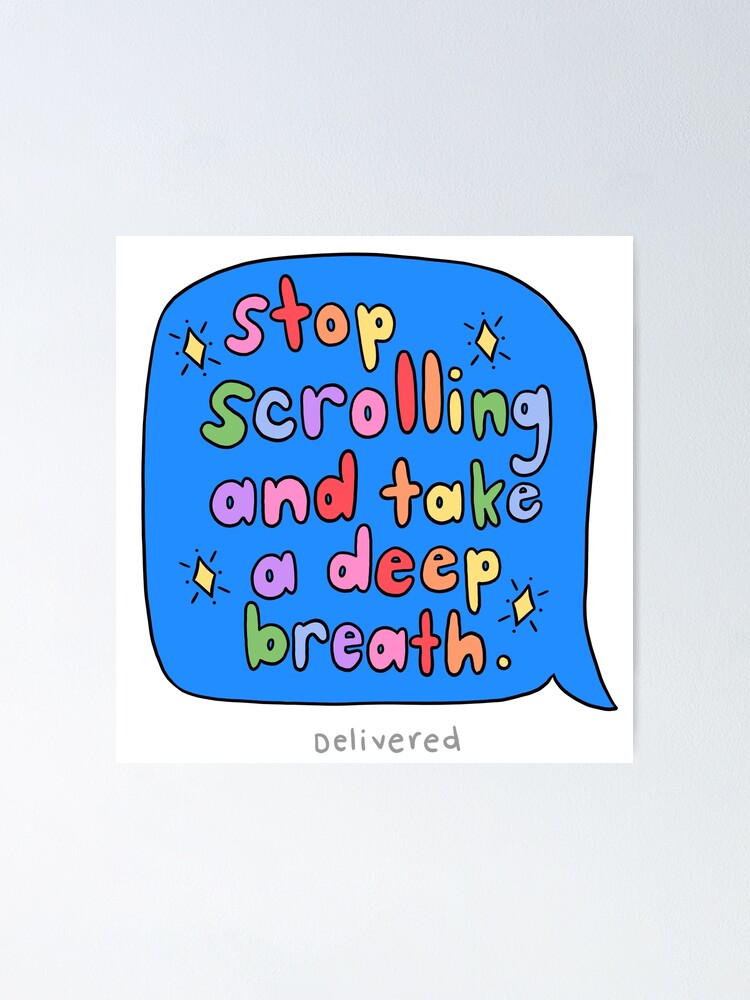 "Stop Scrolling" Poster for Sale by crystaldraws | Redbubble