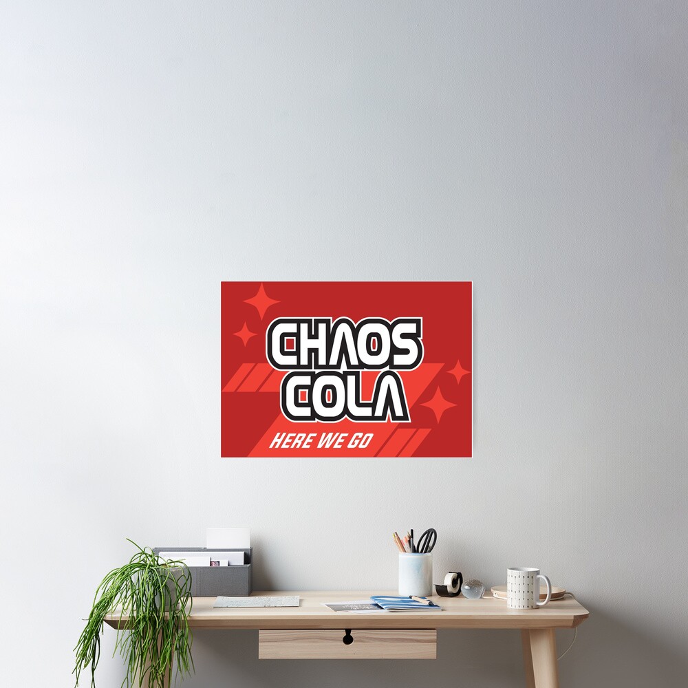 "Chaos Cola - Here We Go" Poster for Sale by Essoterika | Redbubble