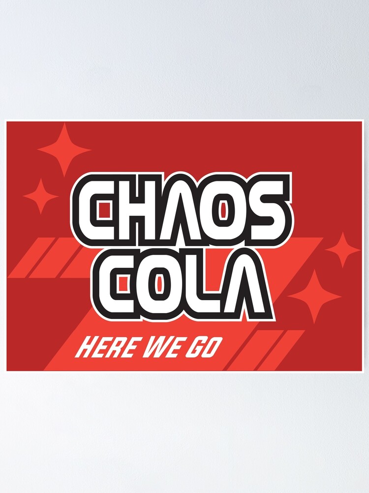 "Chaos Cola - Here We Go" Poster for Sale by Essoterika | Redbubble