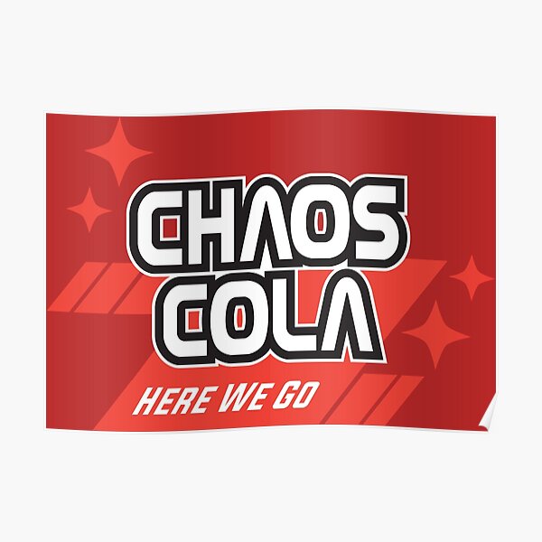 "Chaos Cola - Here We Go" Poster for Sale by Essoterika | Redbubble