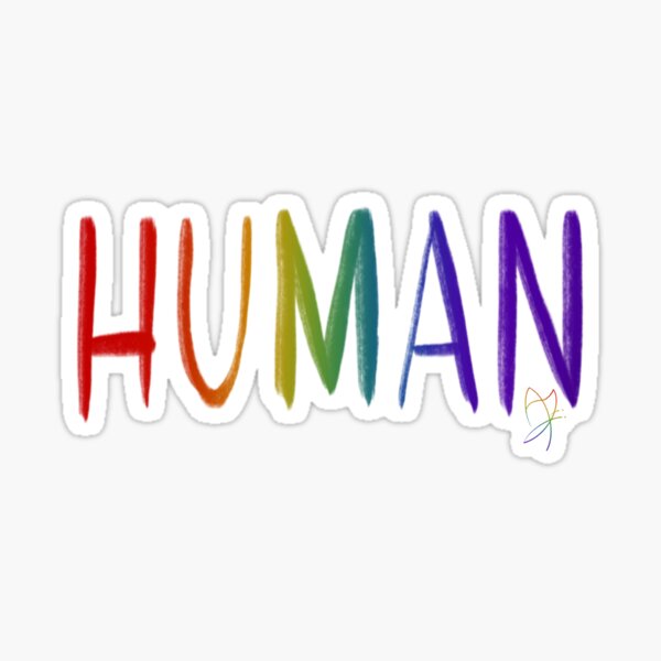 "HUMAN" Sticker for Sale by TheBarefootMom | Redbubble
