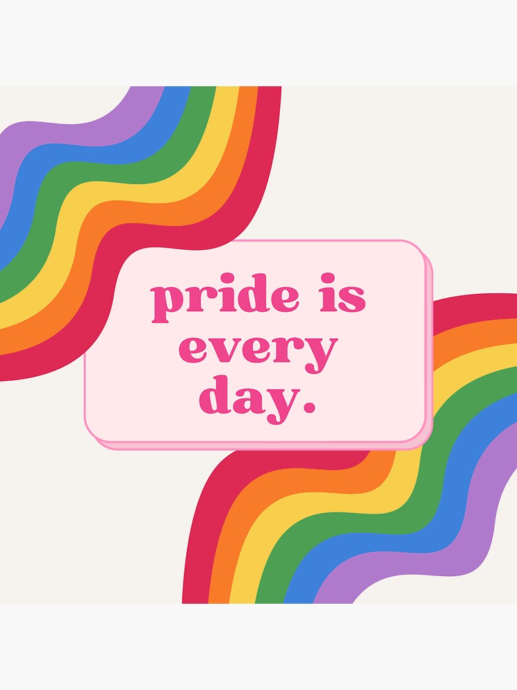 "'pride is every day'" Sticker for Sale by OwnDesigns01 | Redbubble