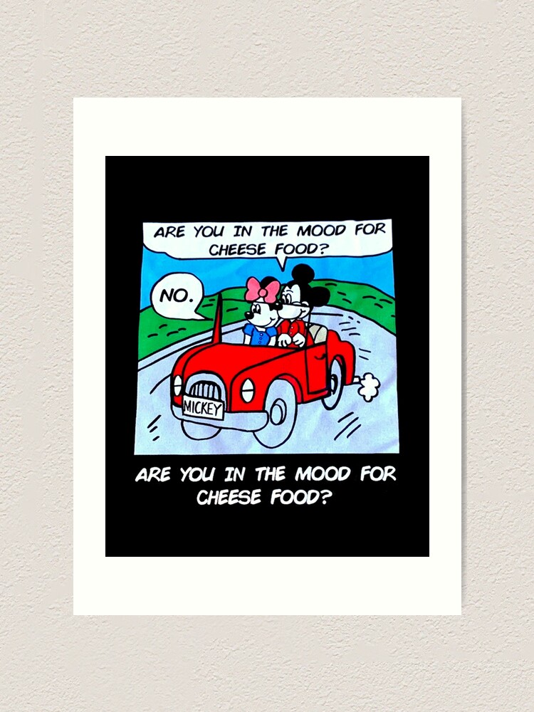 "Are you in the mood for cheese food? Bootleg meme" Art Print for Sale ...