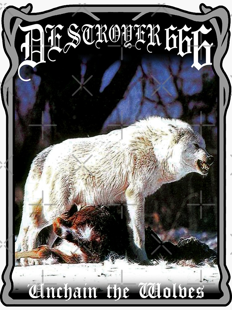 "Unchain the Wolves by Destroyer 666 - Classic Old School Black Thrash ...