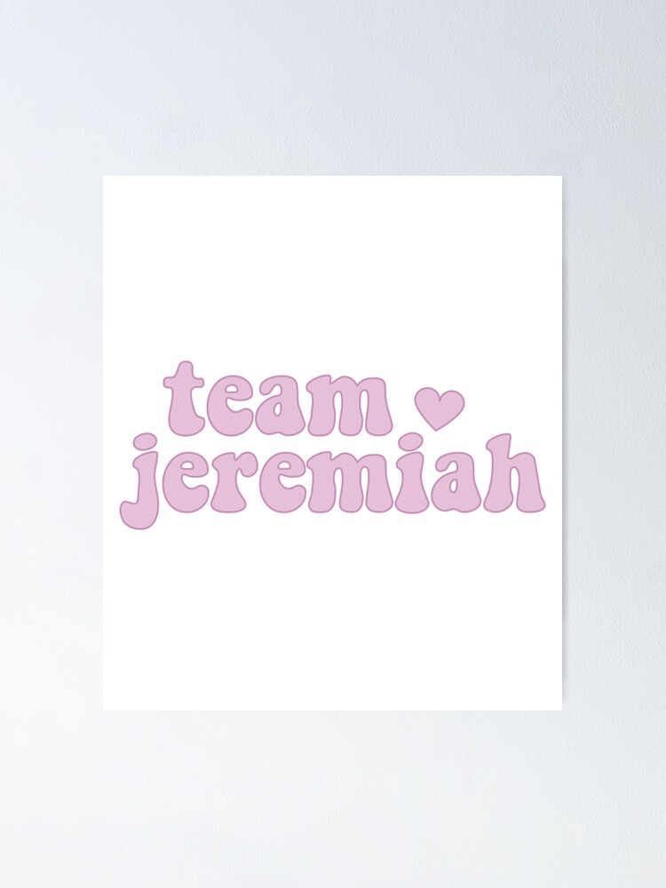 "Team Jeremiah" Poster for Sale by terraeris | Redbubble