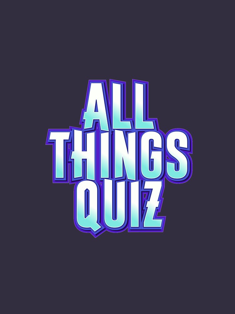 "All Things Quiz" T-shirt for Sale by All-Things-Quiz | Redbubble | all things quiz t-shirts ...