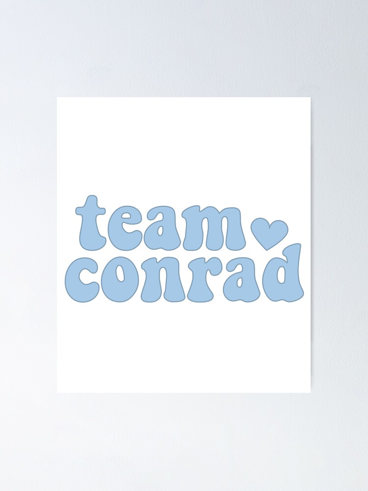 "Team Conrad" Poster for Sale by terraeris | Redbubble