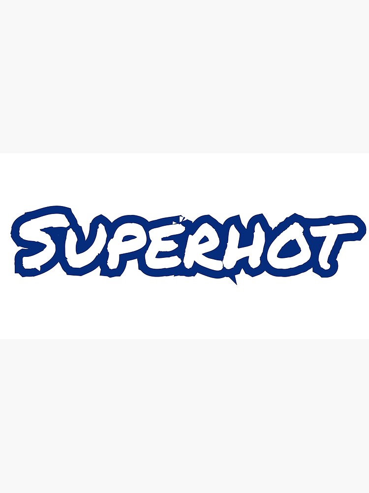"Superhot cool and trendy text " Poster for Sale by BlackBrick | Redbubble