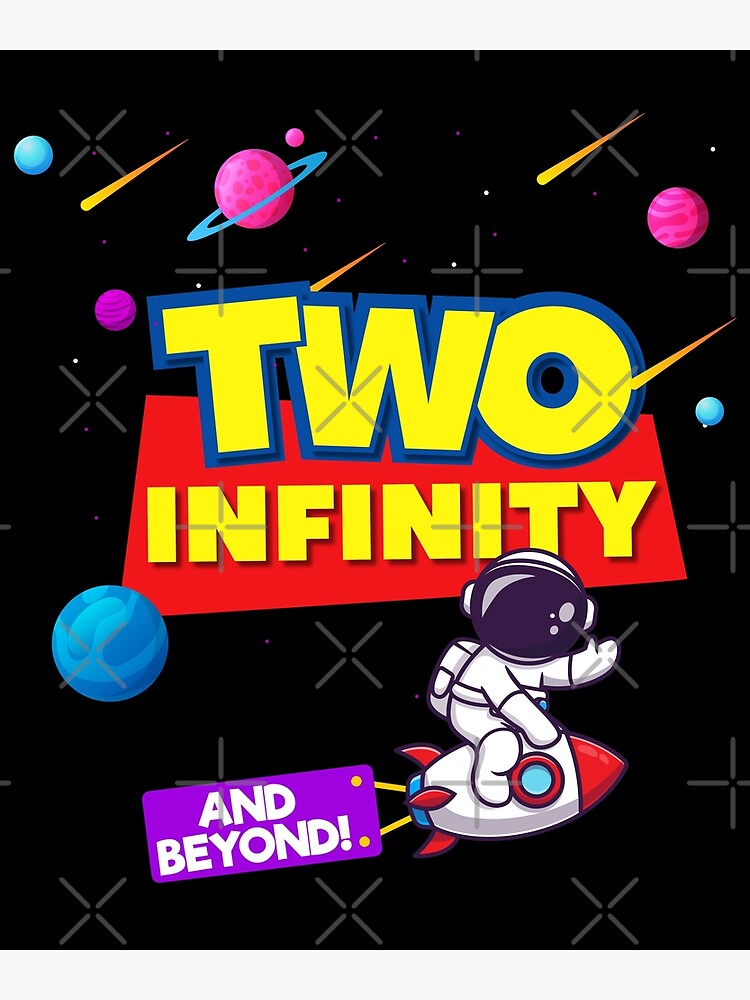 "2 Year Old Two Infinity And Beyond 2nd Birthday Boys Girls " Poster ...