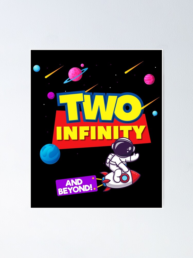 "2 Year Old Two Infinity And Beyond 2nd Birthday Boys Girls " Poster ...
