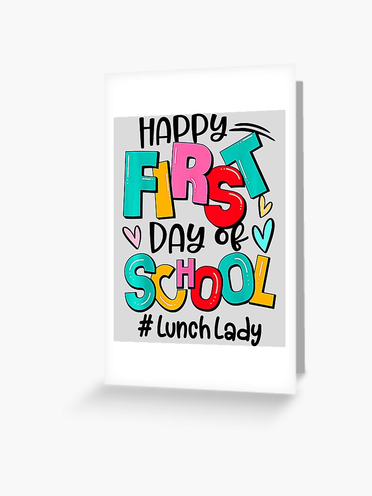 "Happy First Day Of School Lunch Lady Funny Back To School" Greeting ...