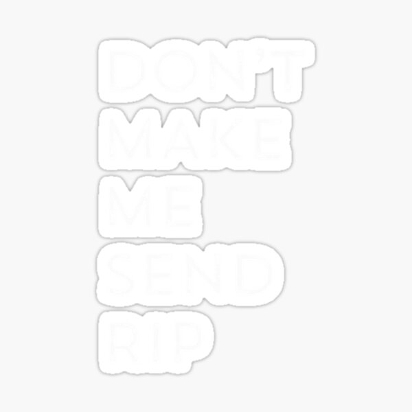 "Don_t Make Me Send Rip Yellowstone TV Show " Sticker for Sale by ...