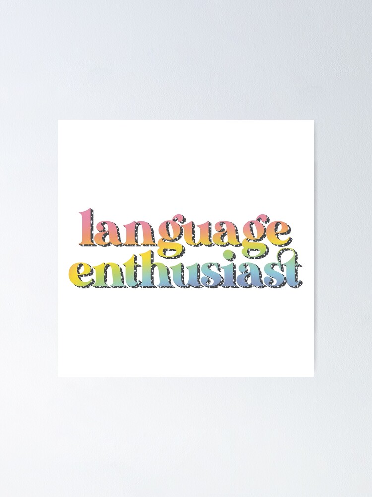 "Language Enthusiast Sparkles" Poster for Sale by M-Gardenia | Redbubble