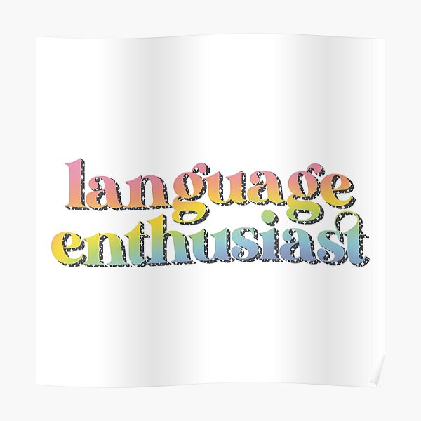 "Language Enthusiast Sparkles" Poster for Sale by M-Gardenia | Redbubble
