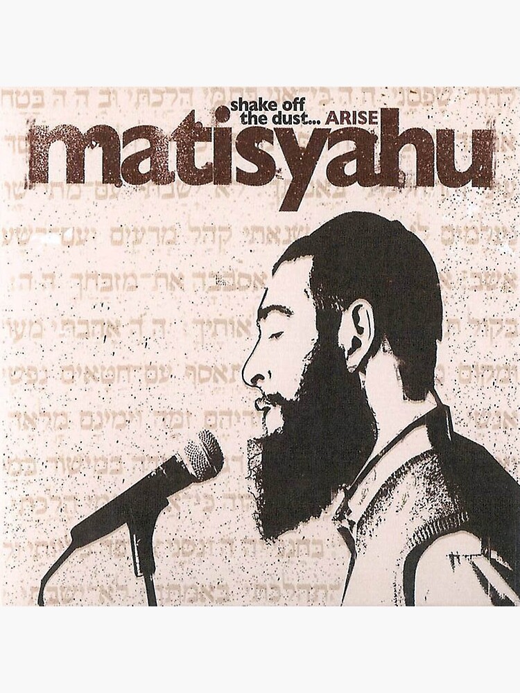 "Matisyahu shake off the dustarise" Poster for Sale by RJTHIBAULT23 ...