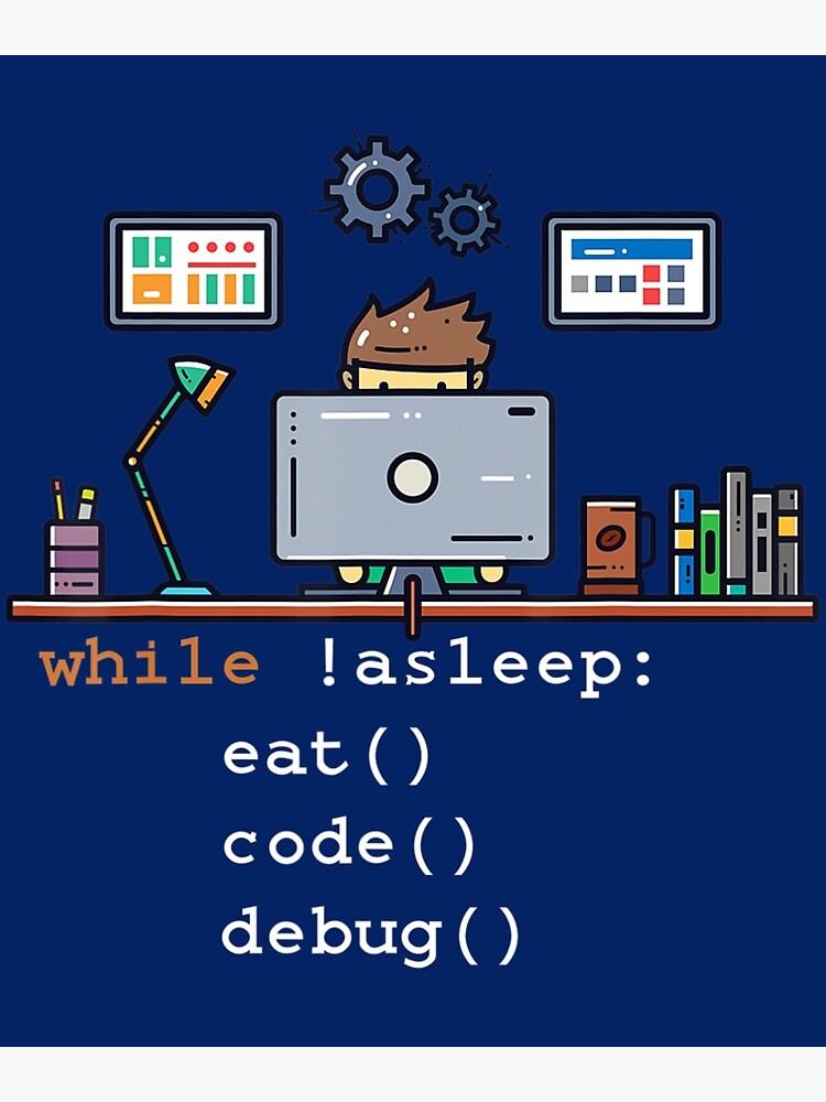 Computer Science Python Programmer Eat Code Debug Poster For Sale By 3151