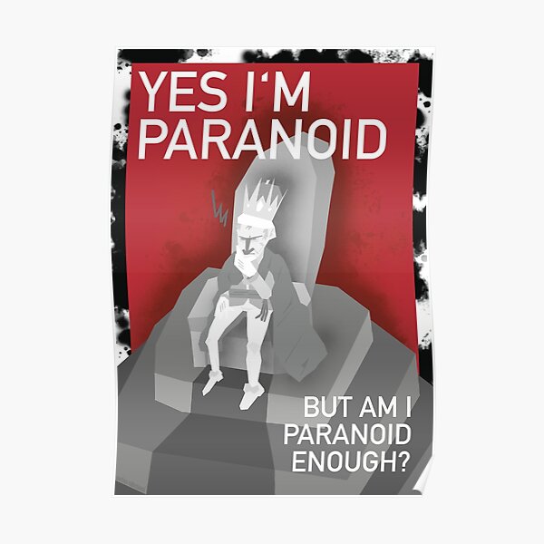 "The Paranoid King" Poster for Sale by untermond | Redbubble