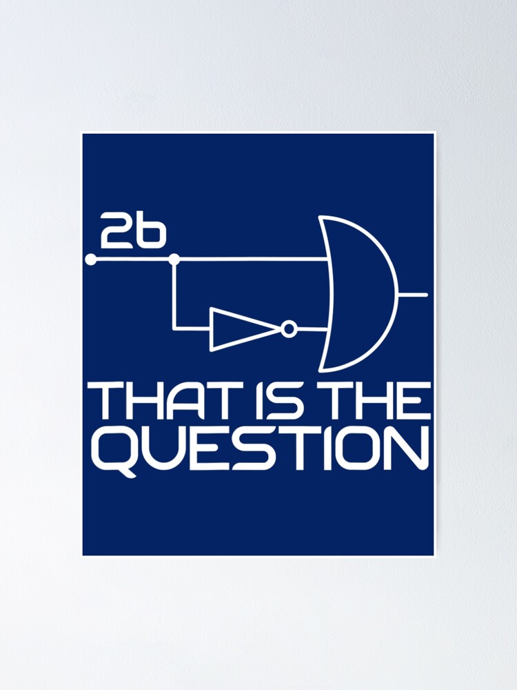 "Computer Science To Be Or Not To Be 2B !2B Boolean Logic" Poster for ...