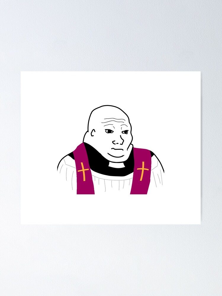 "Priest Wojak" Poster for Sale by Verbital | Redbubble
