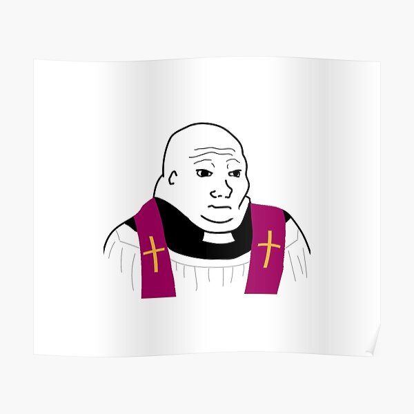 "Priest Wojak" Poster for Sale by Verbital | Redbubble