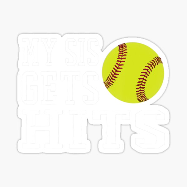"My Sis Gets Hits Tshirt-Softball Brother & Sister Softball" Sticker ...