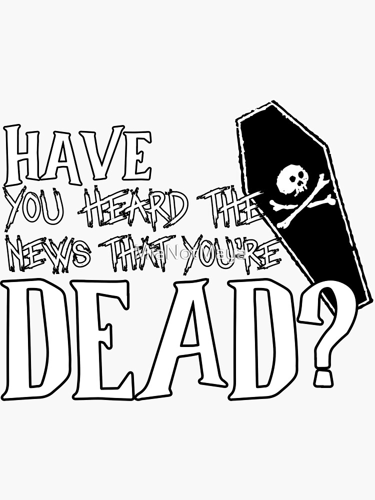 "have you heard the news that you're dead? mcr" Sticker for Sale by ...