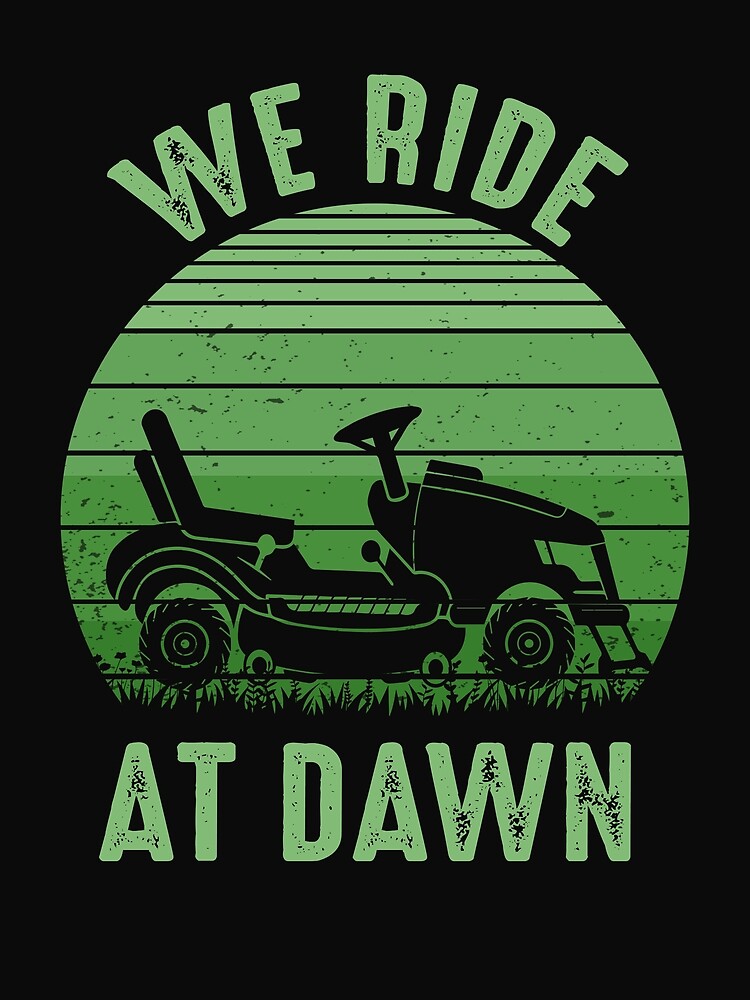 Póster «We Ride At Dawn Cortacésped para hombres Papá Día del padre» de ...