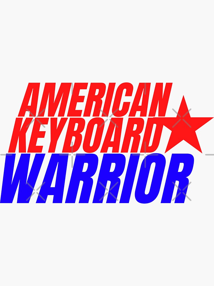 "American Keyboard Warrior" Sticker for Sale by DesignsByDaddy | Redbubble