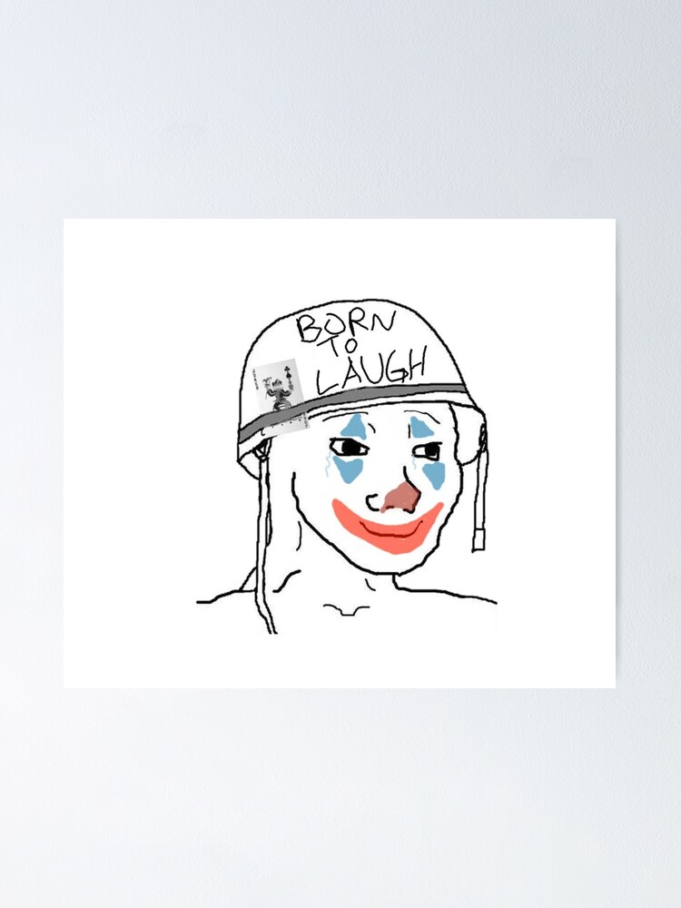 "Born to Laugh Wojak" Poster for Sale by Verbital | Redbubble