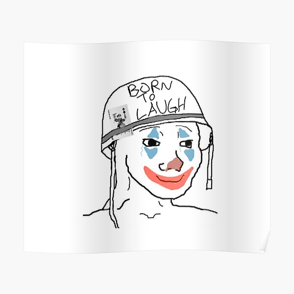 "Born to Laugh Wojak" Poster for Sale by Verbital | Redbubble