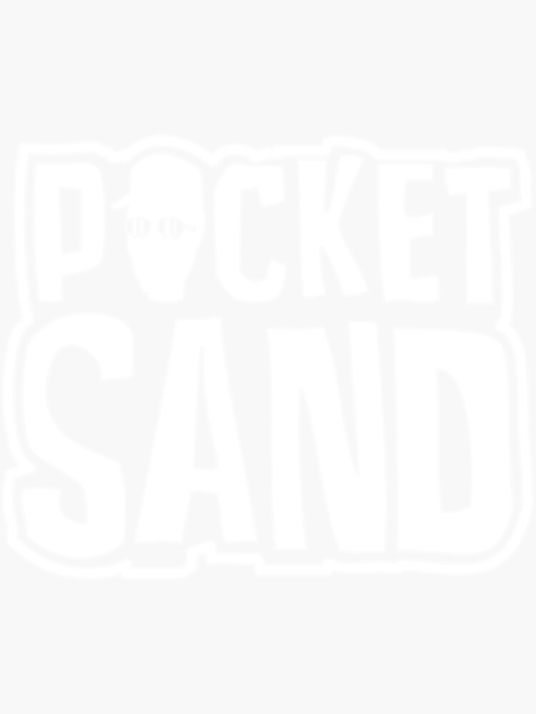 "Pocket Sand! WhiteArt " Sticker for Sale by A2Z4KIDSr | Redbubble