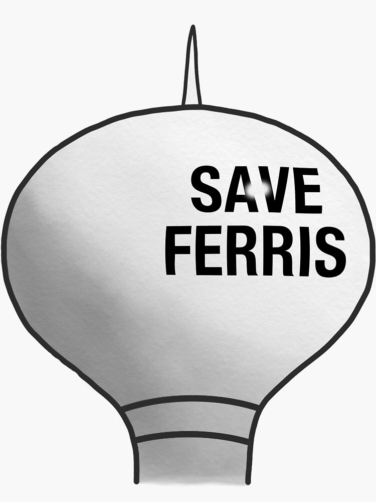 "Save Ferris" Sticker by iris406 | Redbubble