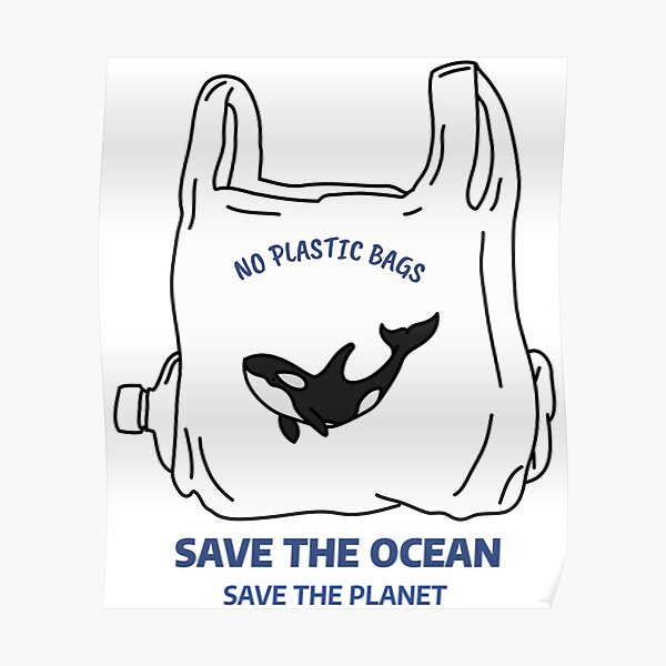 "Save the Ocean Save the planet No plastic bags Use less plastic ...
