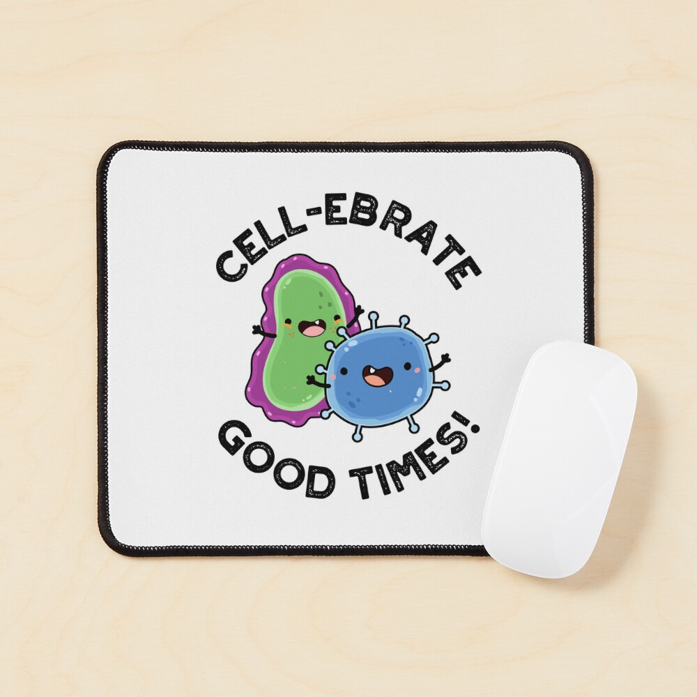 "Cell-ebrate Good Times Funny Bacteria Puns " Sticker for Sale by ...
