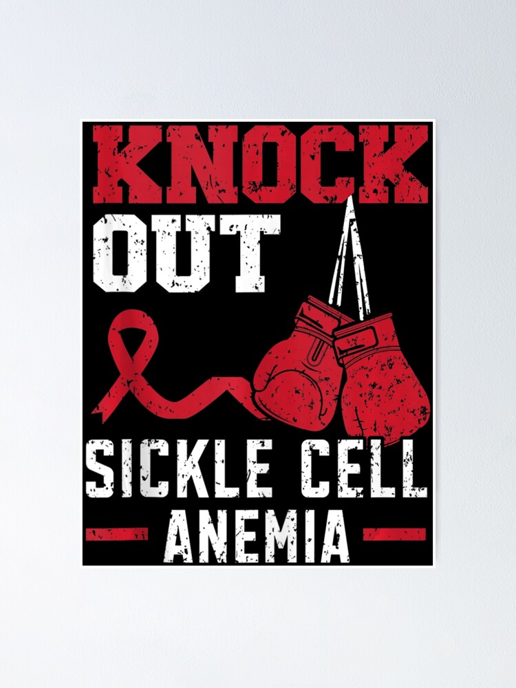 "Knockout Sickle Cell Anemia Blood Disorder Sickle Cell" Poster for ...
