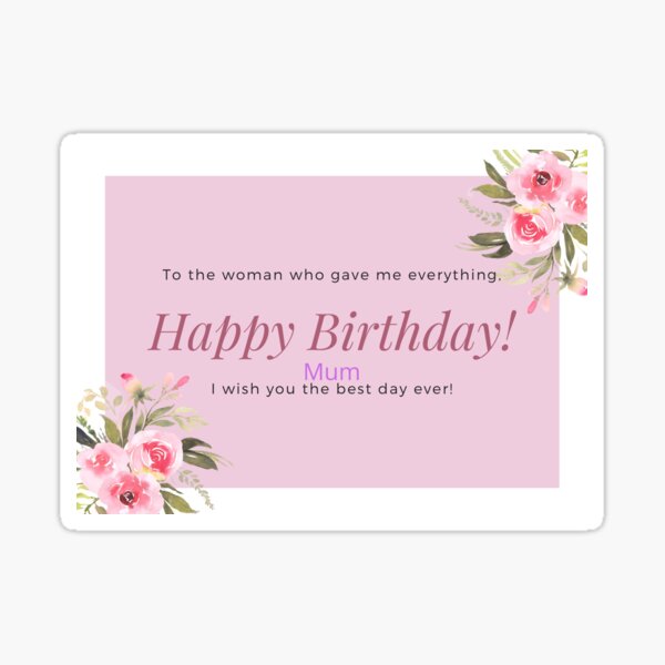 "Happy birthday mum " Sticker for Sale by CampbellsDepot | Redbubble