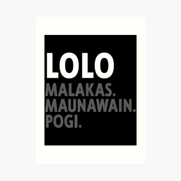 "Lolo Filipino Grandpa Filipino" Art Print for Sale by medtee | Redbubble