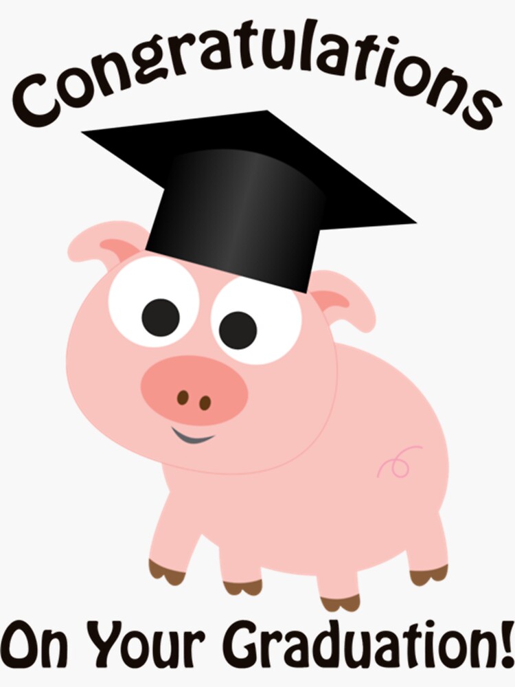 "Congratulations on Your Graduation Pig" Sticker for Sale by hieberala ...