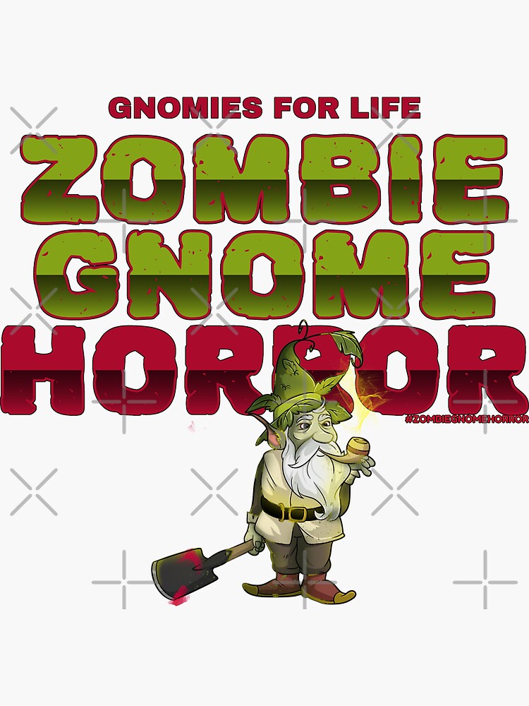"Gnomies for Life Hippie ZOMBIE GNOME HORROR" Sticker for Sale by ...
