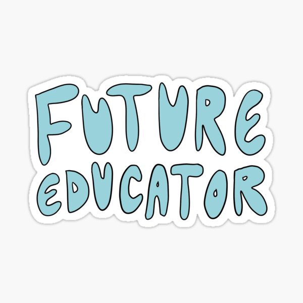 "Future Educator" Sticker for Sale by speckledgoose | Redbubble