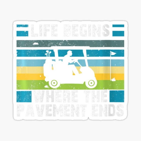 "Womens Golfers Golfplayer Life Begins Where The Pavement Ends Golf V ...