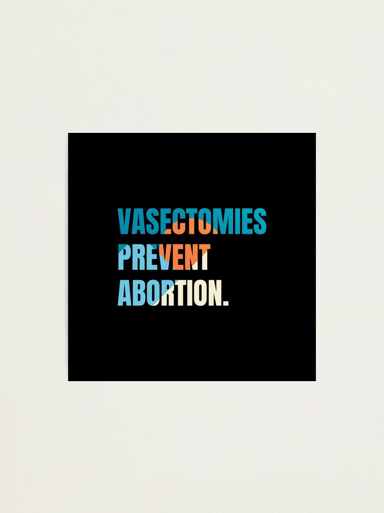 "Vasectomy Meme - Vasectomies Prevent Abortion | Text Design ...