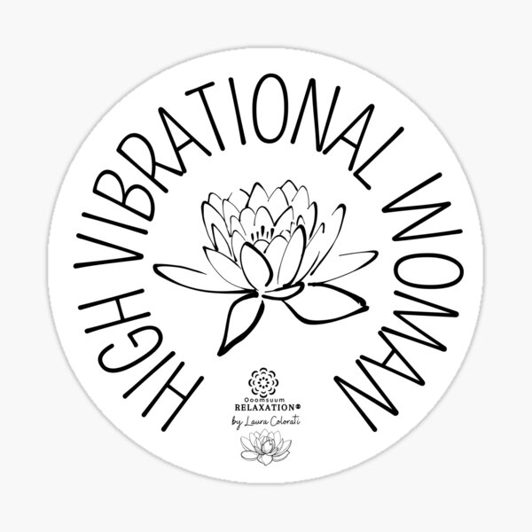 " High Vibrational Woman♥ Relaxing Motivational Sticker" Sticker for ...