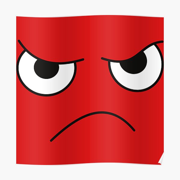 "My Angry Face" Poster for Sale by JMWCD | Redbubble