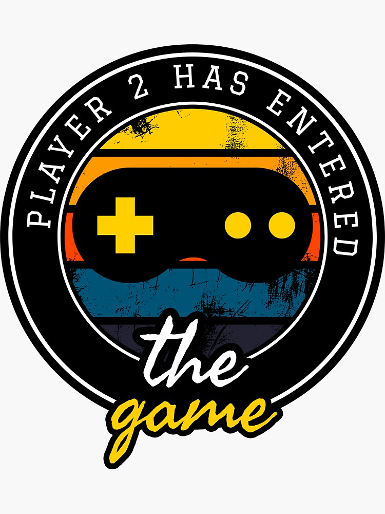 "Player two has joined the game funny gamer" Sticker for Sale by ...